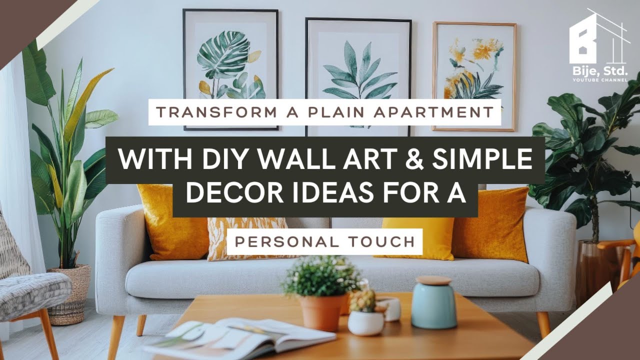 Transform a Plain Apartment with DIY Wall Art & Simple Decor Ideas for ...