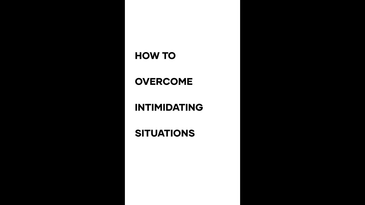 𝗛𝗢𝗪 𝗧𝗢 𝗢𝗩𝗘𝗥𝗖𝗢𝗠𝗘 𝗜𝗡𝗧𝗜𝗠𝗜𝗗𝗔𝗧𝗜𝗡𝗚 𝗦𝗜𝗧𝗨𝗔𝗧𝗜𝗢𝗡𝗦 - YouTube