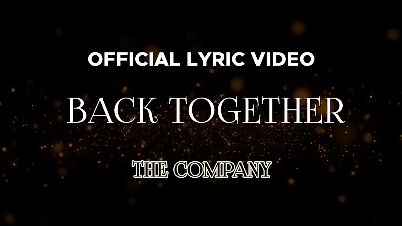 The Company - Back Together (Official Lyric Video) - YouTube