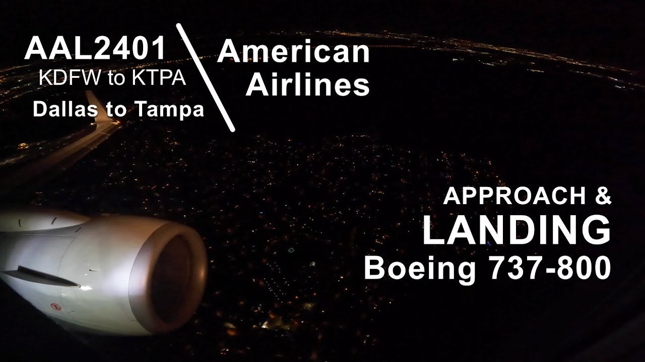 Night Landing: AAL2401 - Tampa International (KTPA) Airport - Boeing ...