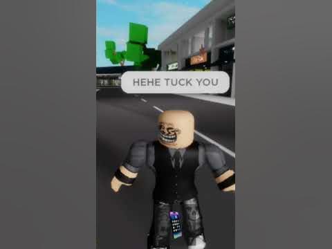 H e h e it's not hehe its HEHE TUCK YOU #roblox #funny #fyp - YouTube
