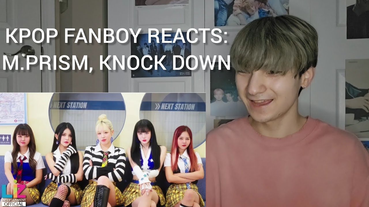 KPOP FANBOY REACTS: M.PRISM(엠프리즘) KNOCK DOWN MV Reaction - YouTube