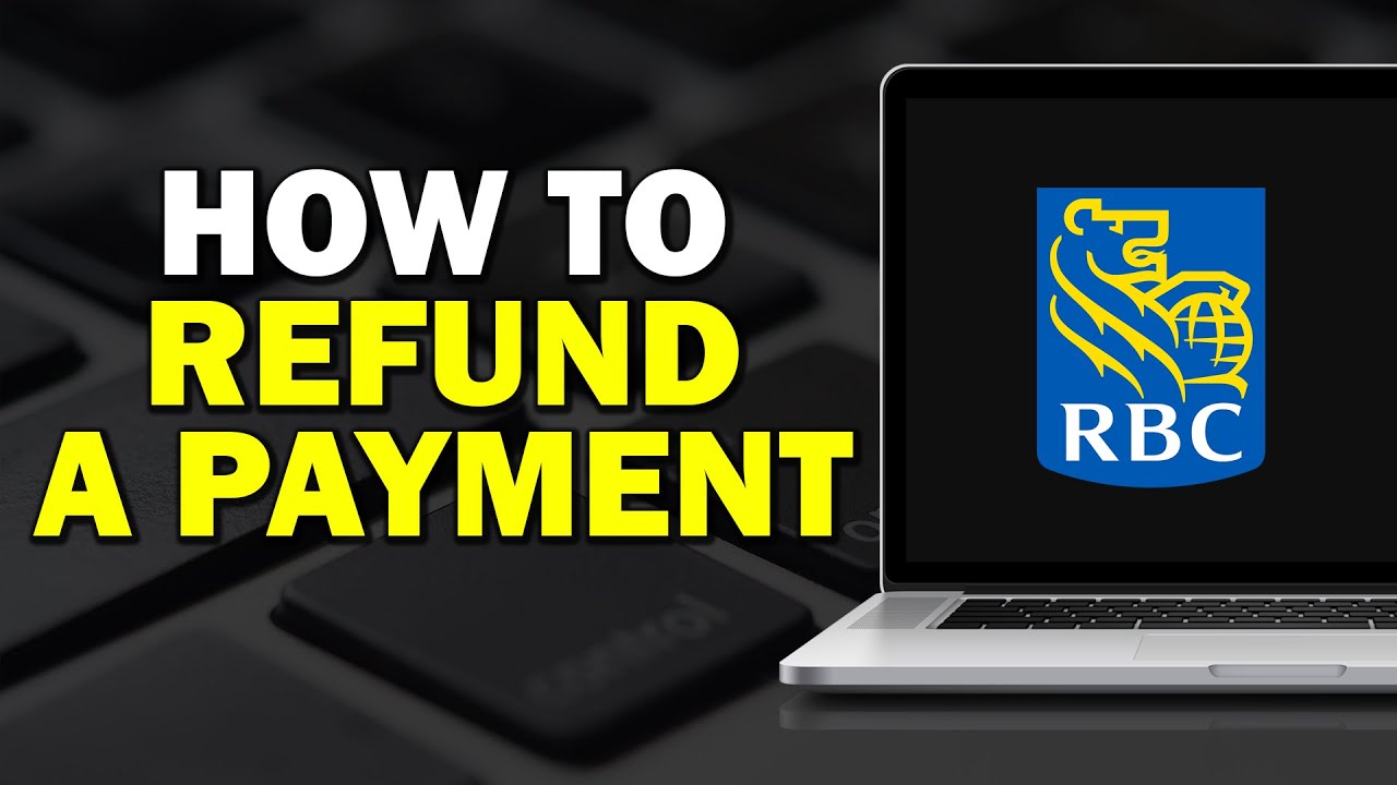 How to Refund a Payment on Royal Bank of Canada (Easiest Way) - YouTube