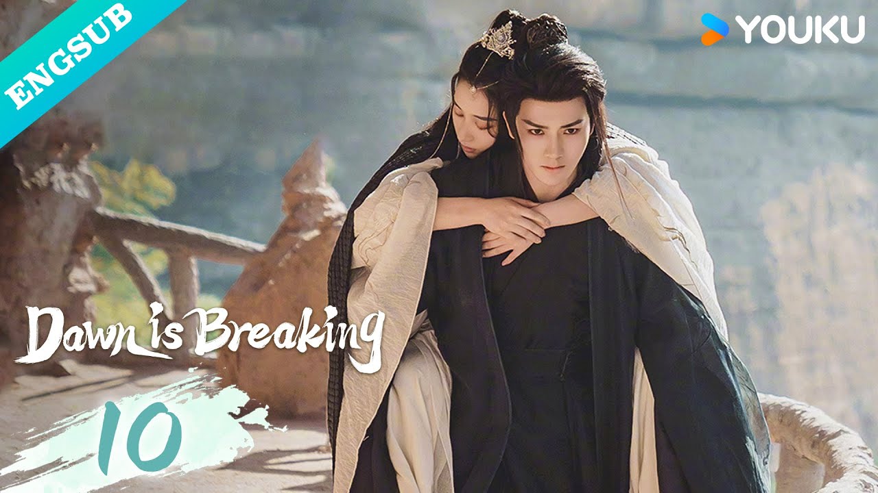 【ENG SUB】Dawn is Breaking EP10 | He Xuanlin / Li Fei / Wang Xingwei | YOUKU - YouTube
