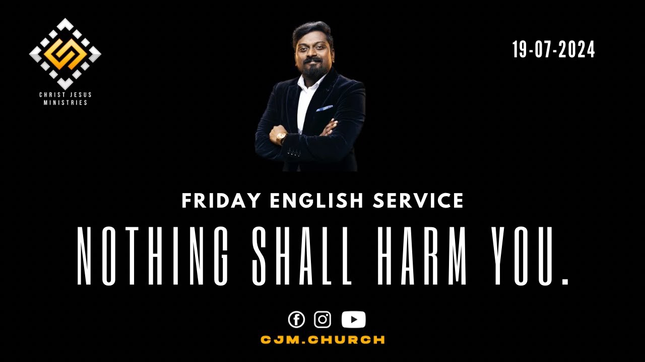 NOTHING SHALL HARM YOU | CJM FRIDAY ENGLISH ONLINE SERVICE |19-07-2024 ...