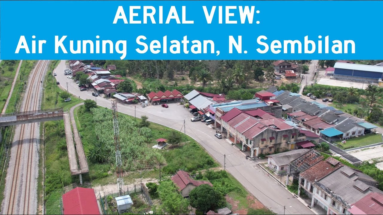 AERIAL VIEW: Air Kuning Selatan, Negeri Sembilan - YouTube