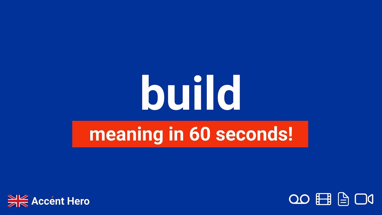 BUILD - Meaning and Pronunciation - YouTube