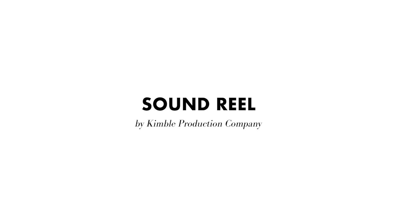 Sound Reel | Kimble Production Company - YouTube