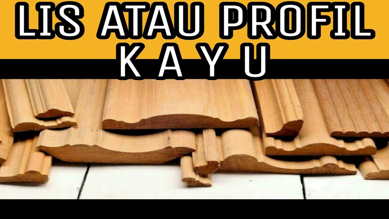 lis atau profil kayu yang dijual di toko bangunan - YouTube