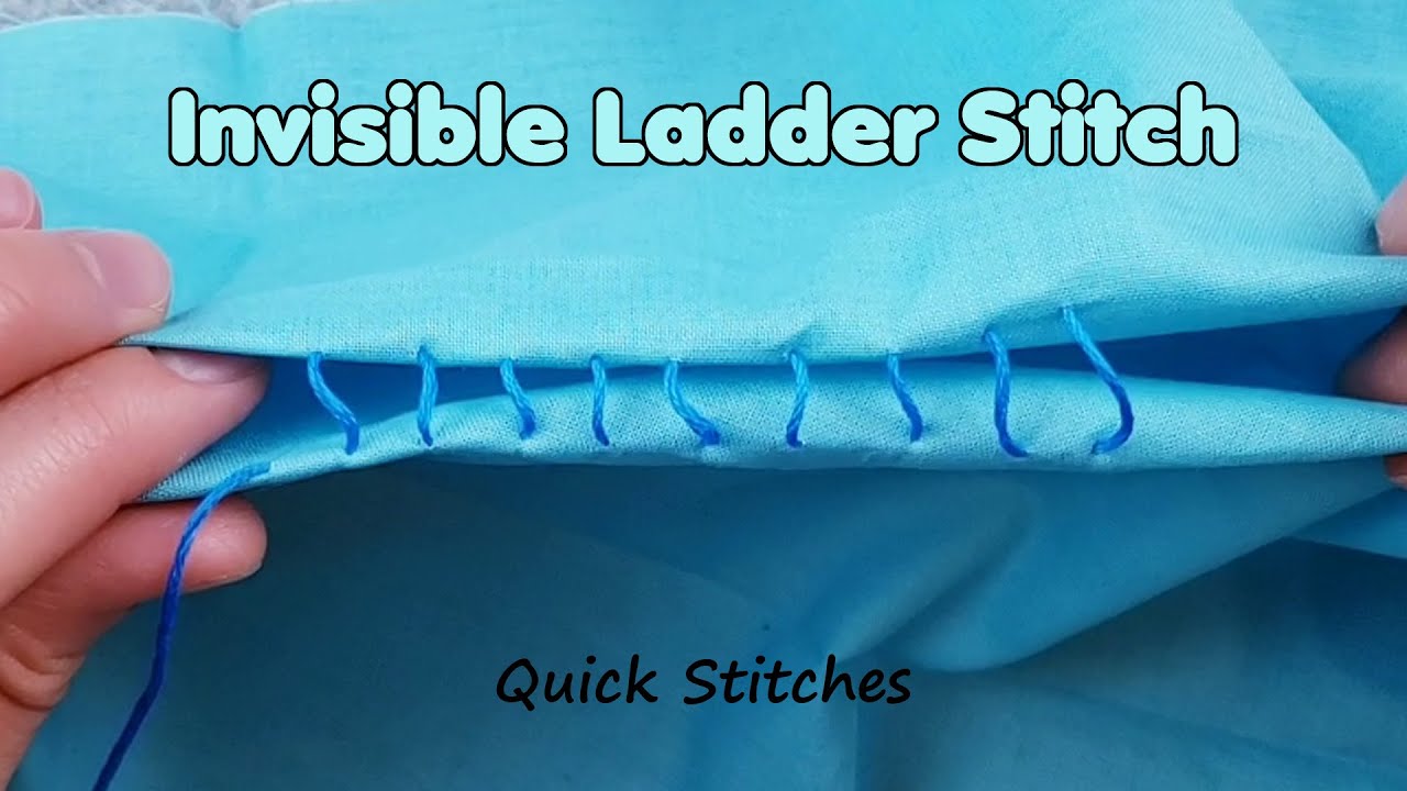 Invisible Ladder Stitch | Quick Stitches | Sewing and Embroidery Basics ...