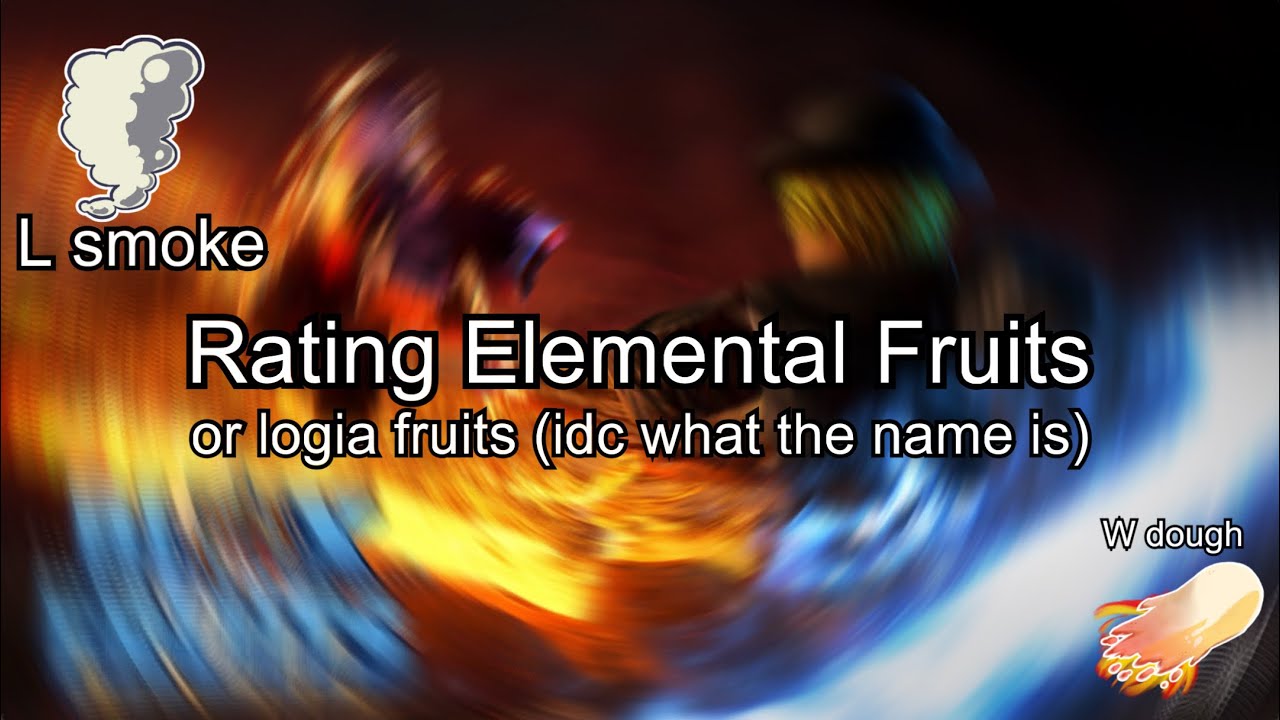 rating elemental fruits (last blox fruits video) - YouTube