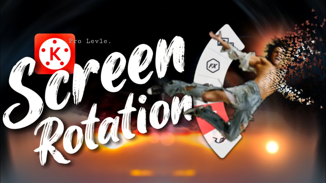 SCREEN ROTATION🌀 WITH KINEMASTER🔥 (TUTORIAL). - YouTube
