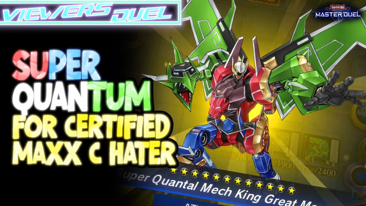 SUPER QUANTUM - Are you a Maxx C hater⁉️ Play this deck‼️ [Yu-Gi-Oh ...