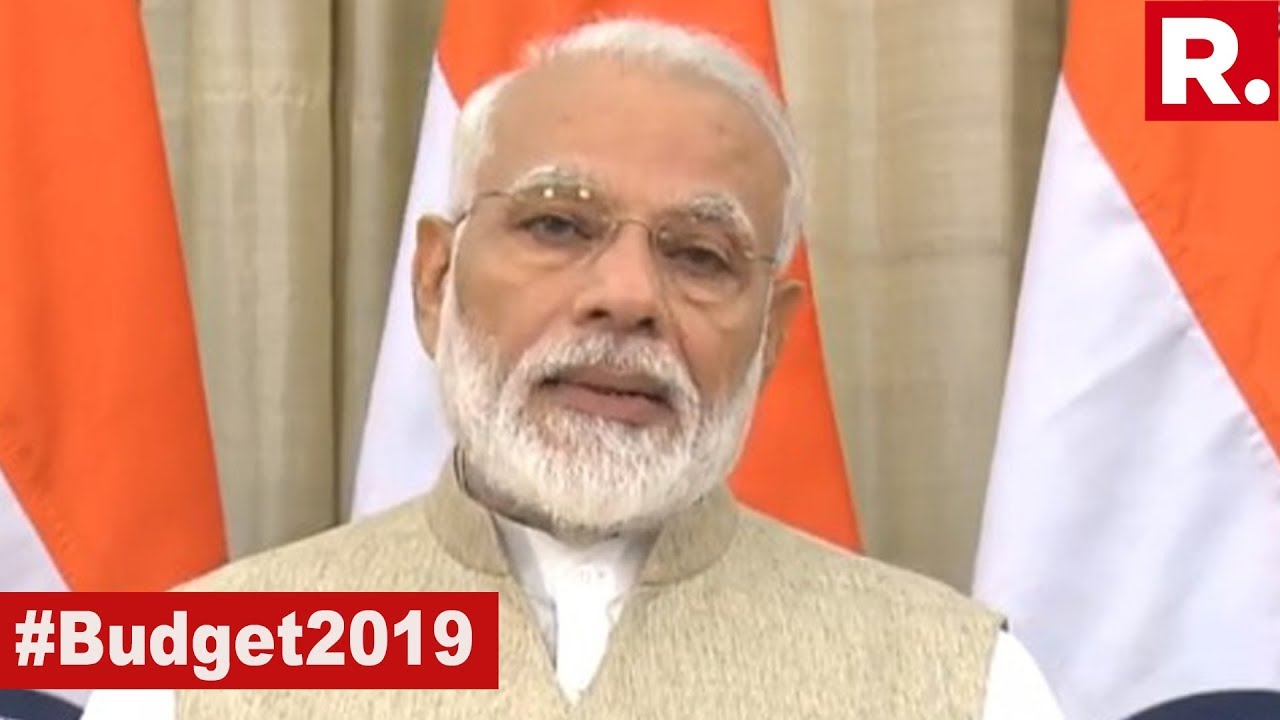 PM Modi Hails Union Budget 2019, Says 'This Is A Budget Of Hope And ...