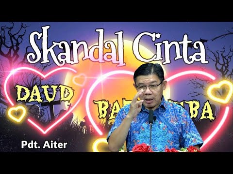 TEMA VALENTINE: MENGUNGKAP SKANDAL CINTA DAUD & BATSYEBA #kristen # ...