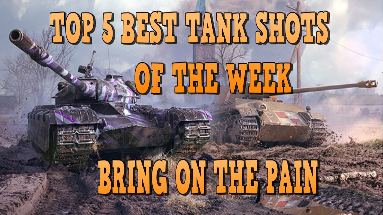 TOP 5 BEST TANK SHOTS OF THE WEEK - YouTube