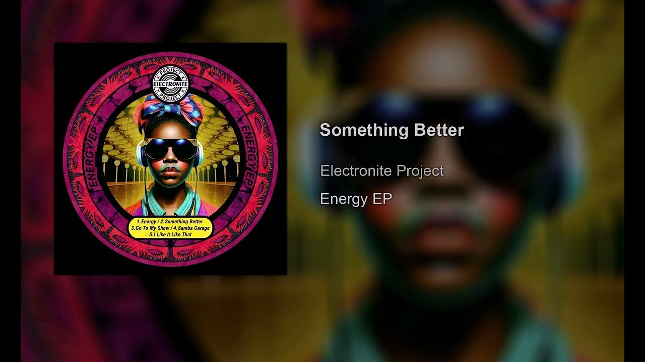 Electronite Project - Something Better - YouTube