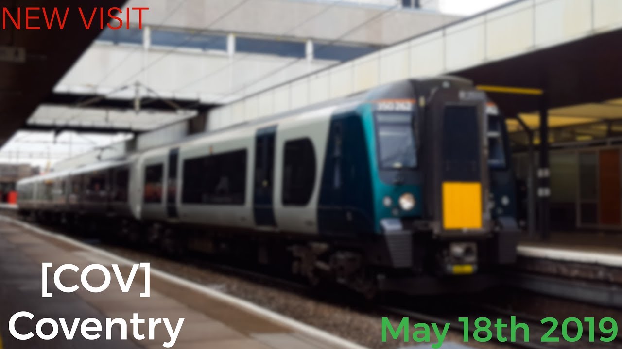Trains at Coventry (18/05/2019) - YouTube