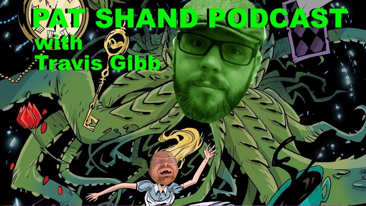 Comic Book Writer TRAVIS GIBB | Pat Shand Podcast 06 - YouTube