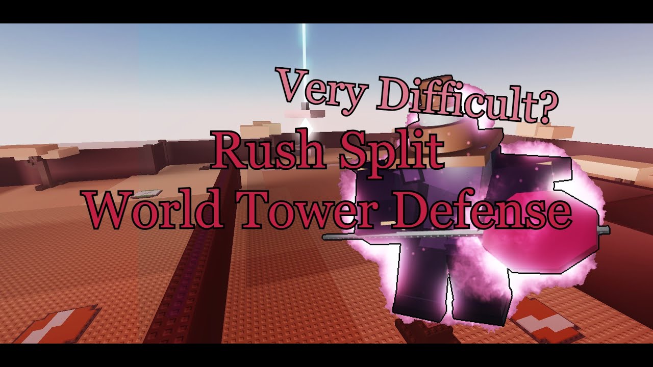 Rush split is pretty difficult [World Tower Defense] Split Rush Win ...