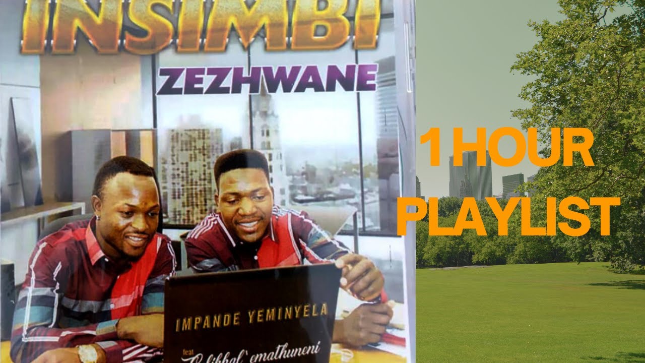 Insimbi Zezhwane 1 HOUR Playlist - YouTube