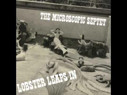 The Microscopic Septet - Lobster Leaps In - YouTube