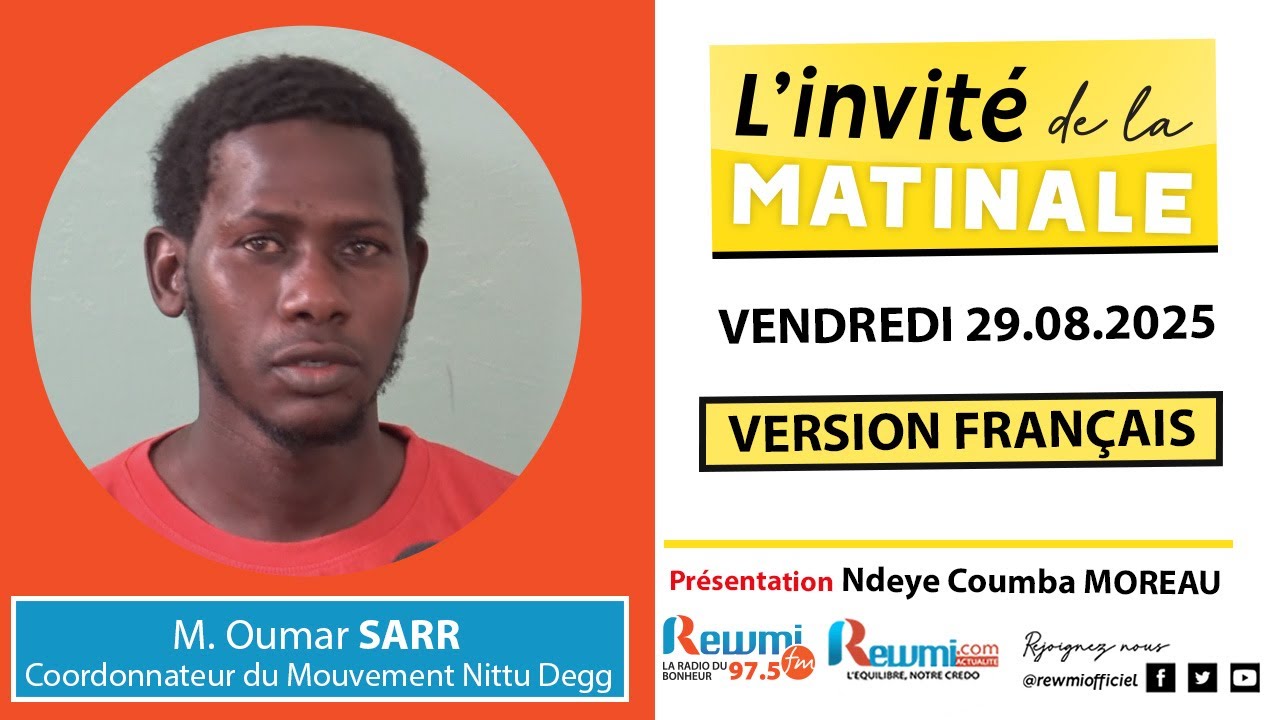 Invite de la Matinale ! Avec M.Oumar SARR 29 Aout 2025 Fr…Rewmi ...