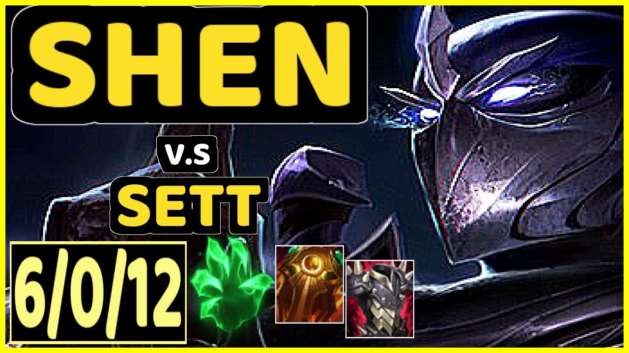 SHEN vs SETT - 6/0/12 KDA TOP GAMEPLAY - EUW Ranked MASTER - YouTube