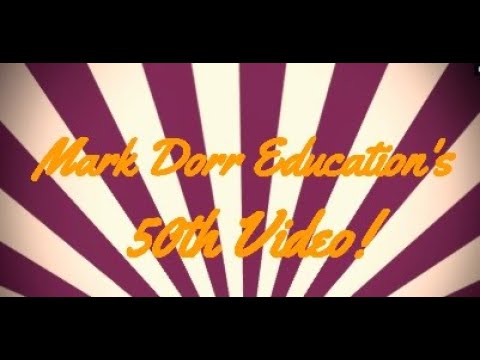 Mark Dorr Education's 50th Video and a Prize! - YouTube