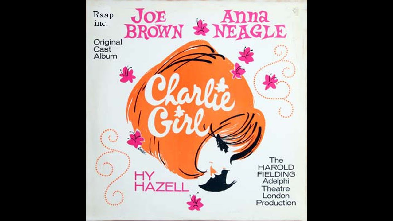 Charlie Girl The original London show 1965 "Thanks to Raap inc." - YouTube
