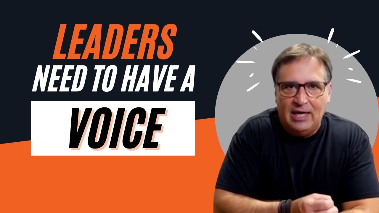 Why Leaders Need to Have a Voice - YouTube