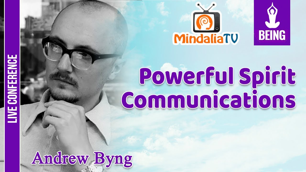 Powerful Spirit Communications, by Andrew Byng - YouTube