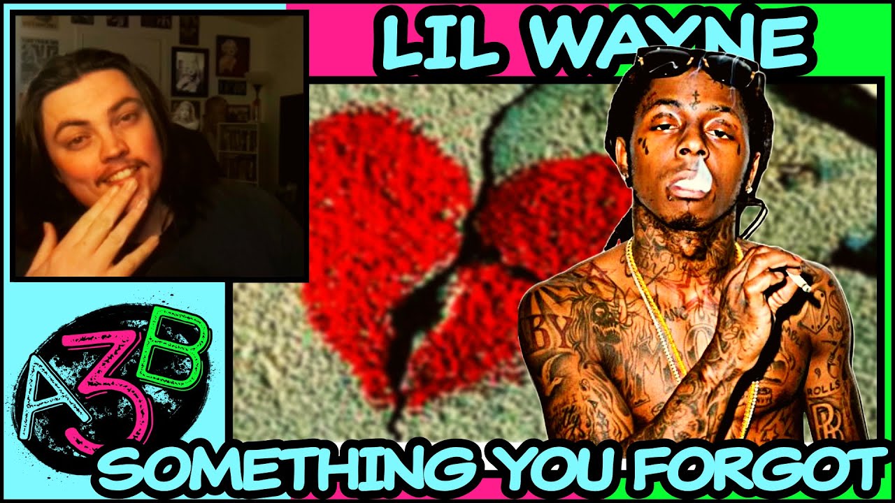 Lil' Wayne, More Like Lyrical GENIUS || "Something You Forgot" by Lil Wayne FIRST TIME REACTION ...