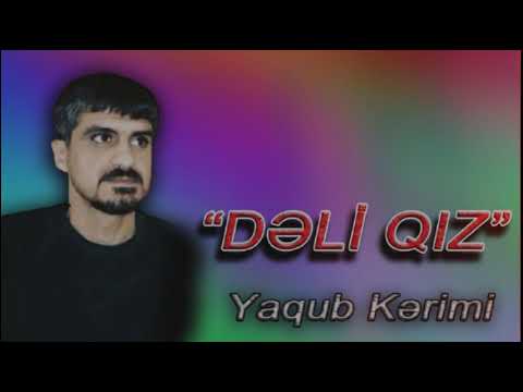 Yaqub Kərimi DƏLİ QIZ