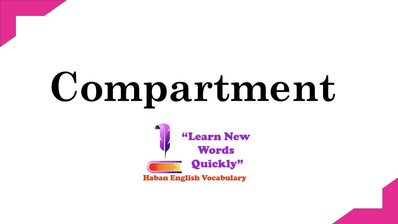 Meaning of the Word Compartment | Compartment | English Vocabulary ...