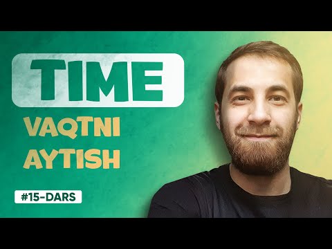 15-DARS | Time in English (INGLIZ TILIDA VAQTNI AYTISH)