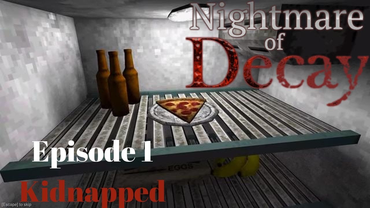 Nightmare of Decay (Steam) - Episode 1 - KIDNAPPED!!!! - YouTube
