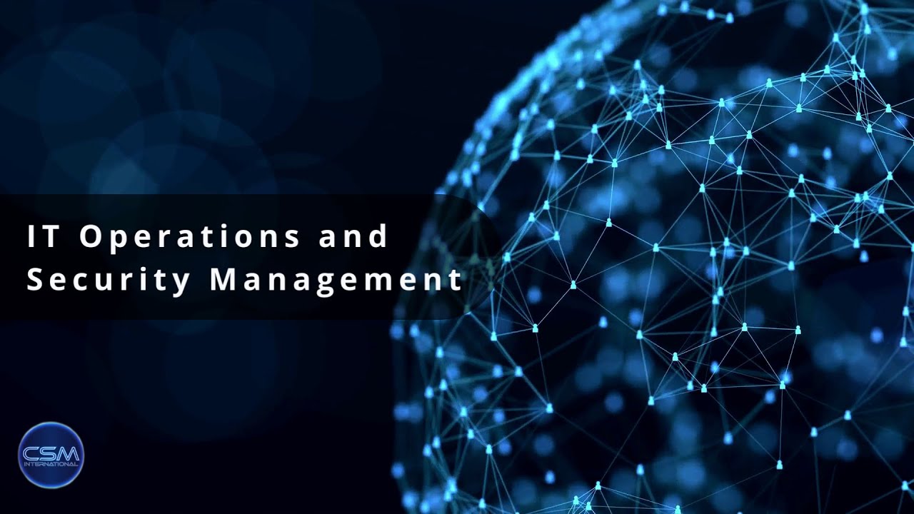 CSM IT Operations and Security Management - YouTube