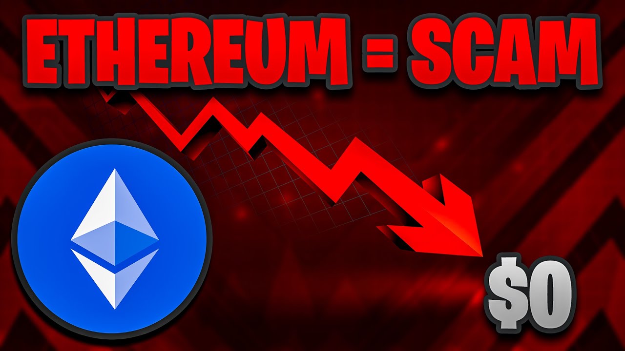 Ethereum is a SCAM - YouTube