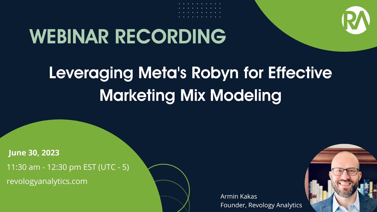 Webinar Recording: Leveraging Meta's Robyn for Effective Marketing Mix ...