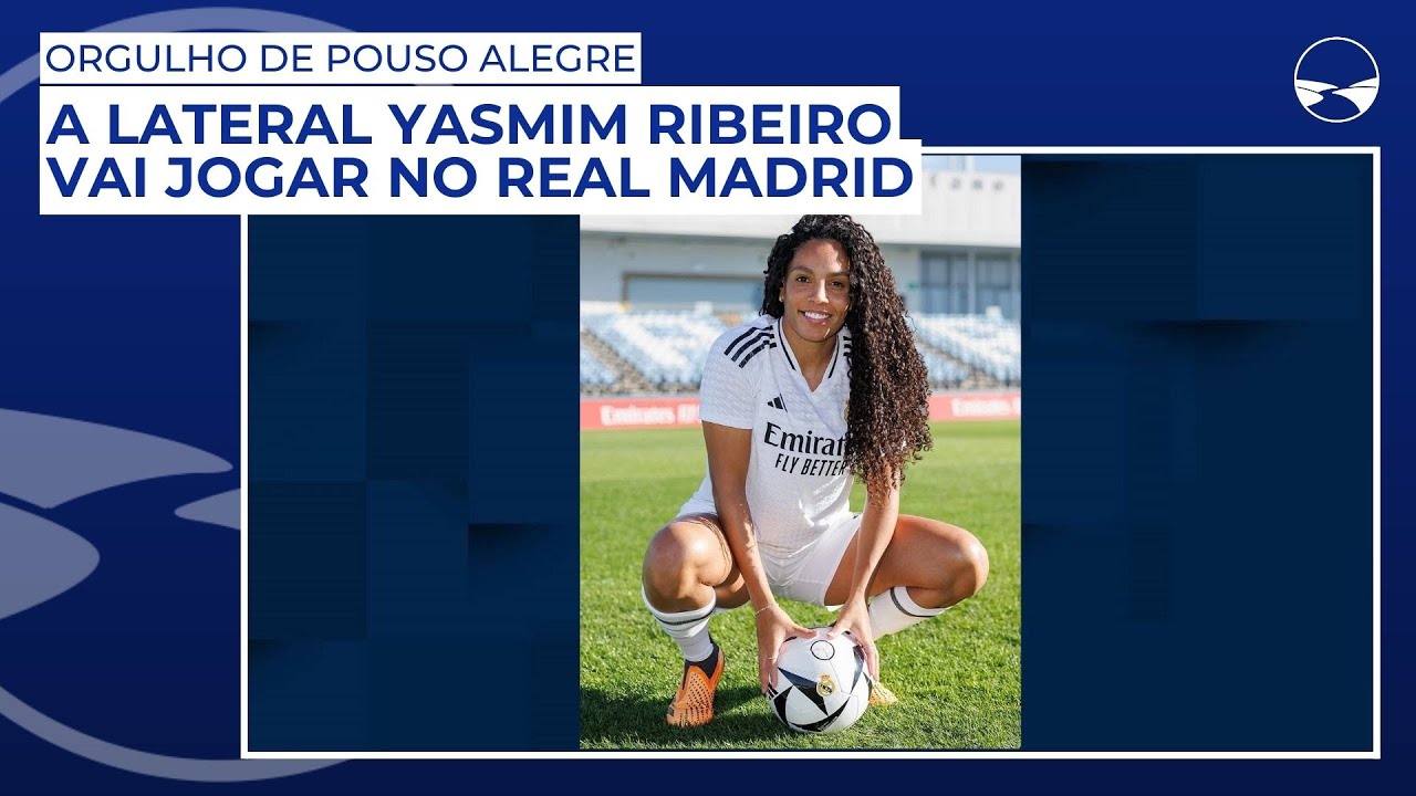 A lateral Yasmim Ribeiro vai jogar no Real Madrid - YouTube