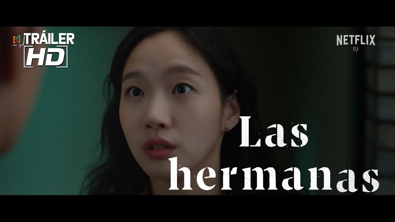Las hermanas | Tráiler Oficial | Netflix - YouTube
