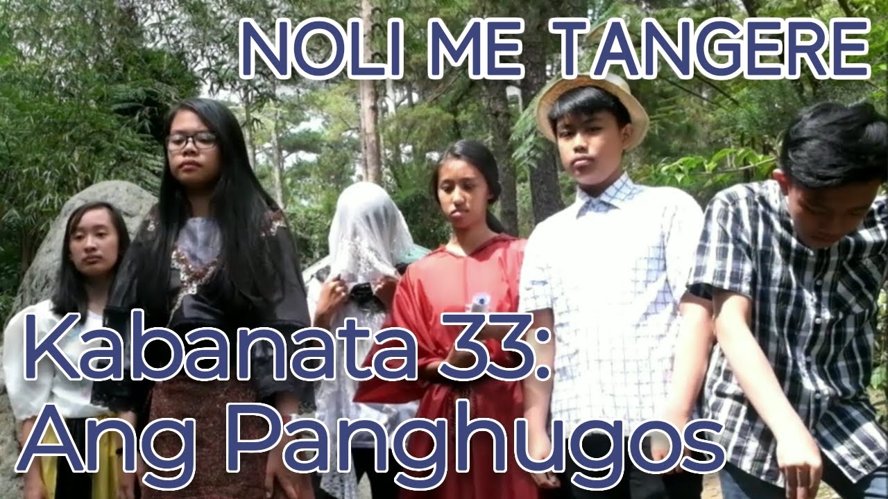 Noli Me Tangere Kabanata 33: Ang Panghugos [Roleplay] - YouTube