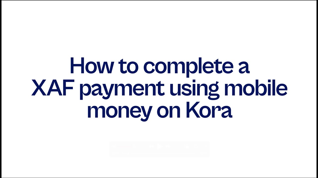 How to make a XAF payment with mobile money on Kora - YouTube