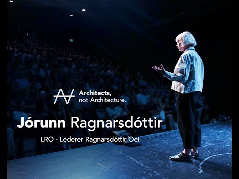 Jórunn Ragnarsdóttir - Lederer Ragnarsdóttir Oei | Architects, not Architecture.