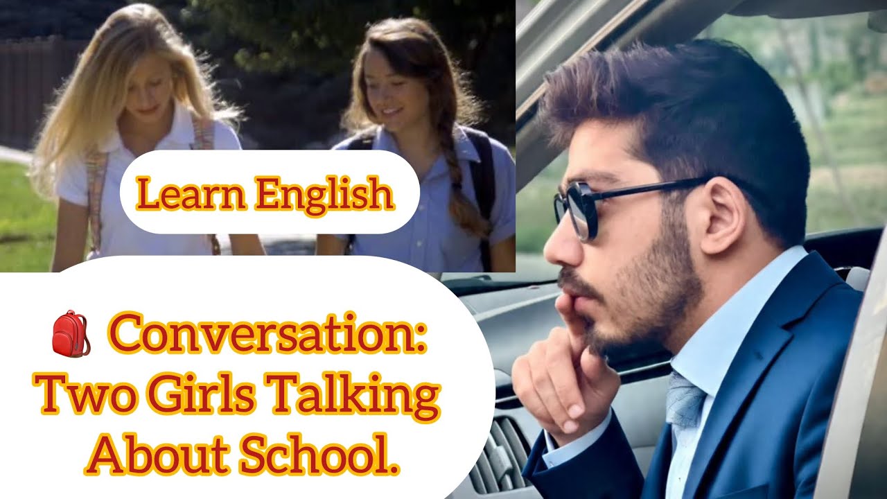 English Conversation About School | Two Girls Talking | Spoken English ...