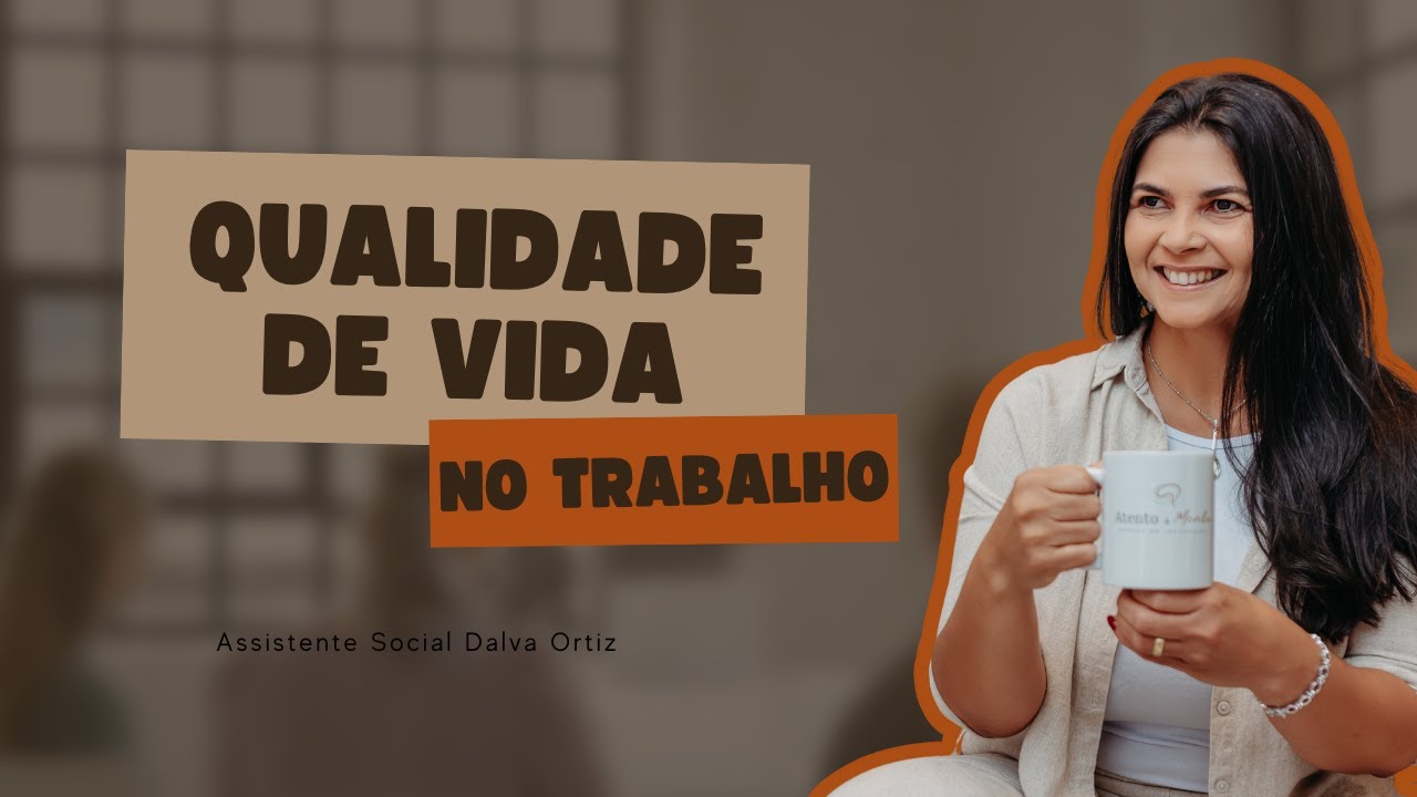 Qualidade de Vida no Trabalho e o papel do Assistente Social - YouTube