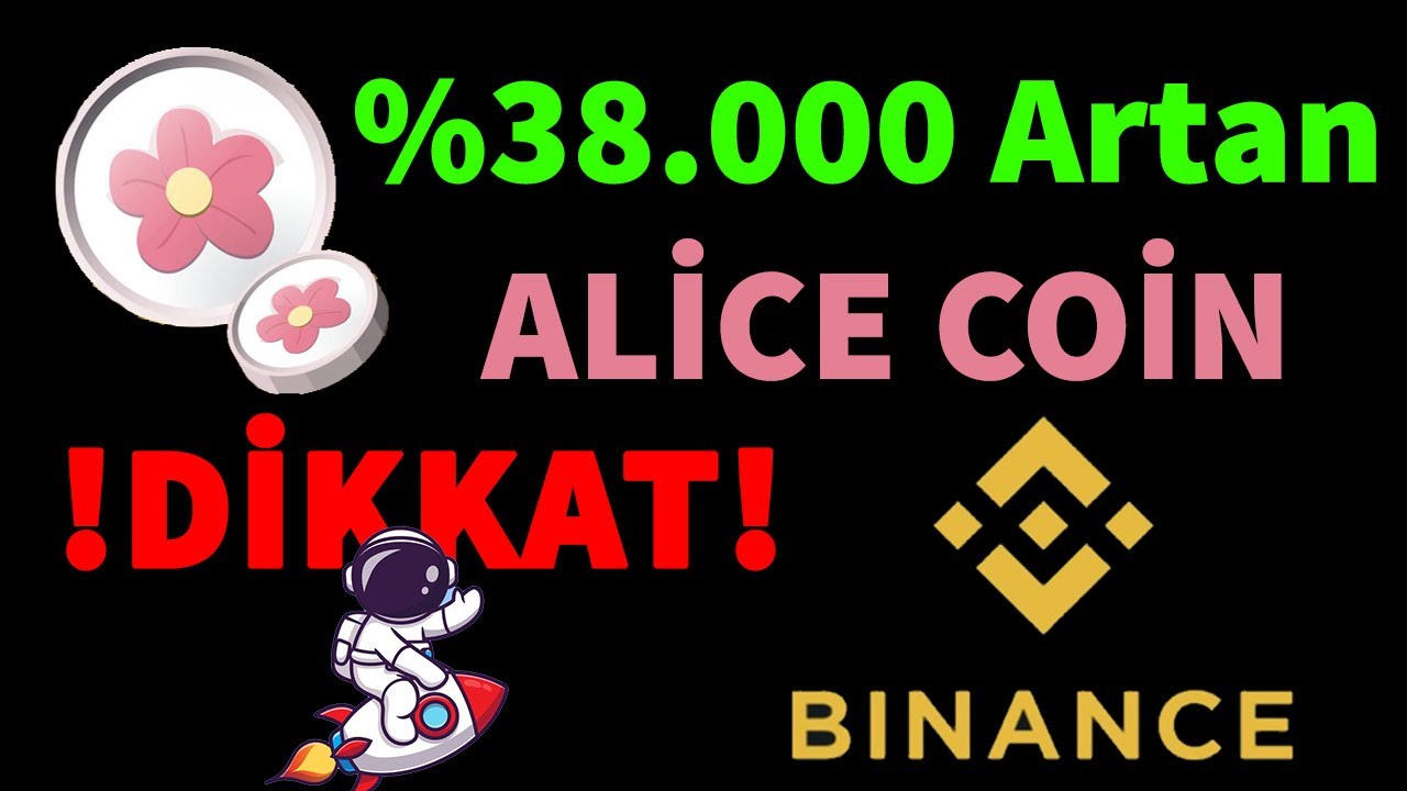 ALİCE COİN SON DURUM! ALİCE COİN NASIL %38.000 YÜKSELDİ? ÖNEMLİ ...