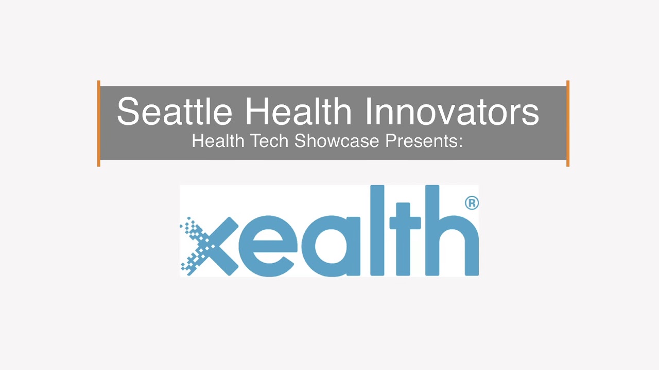 Seattle Health Innovators Presents: Xealth - YouTube