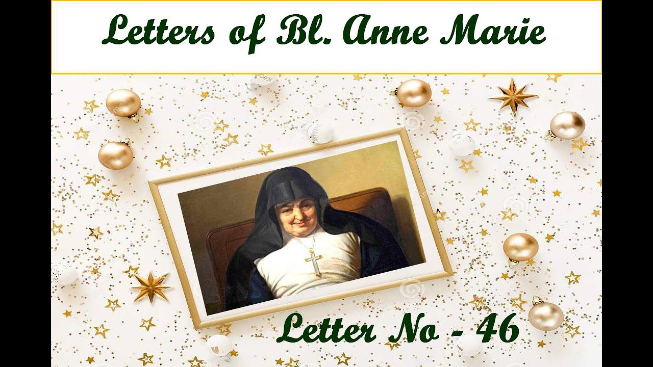 LETTERS OF BL. ANNE MARIE - LETTER NO 46 - YouTube